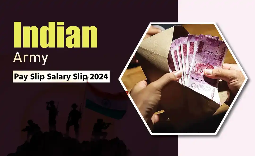 Indian Army Pay Slip Salary Slip 2024: भारतीय सेना पे स्लिप डाउनलोड?