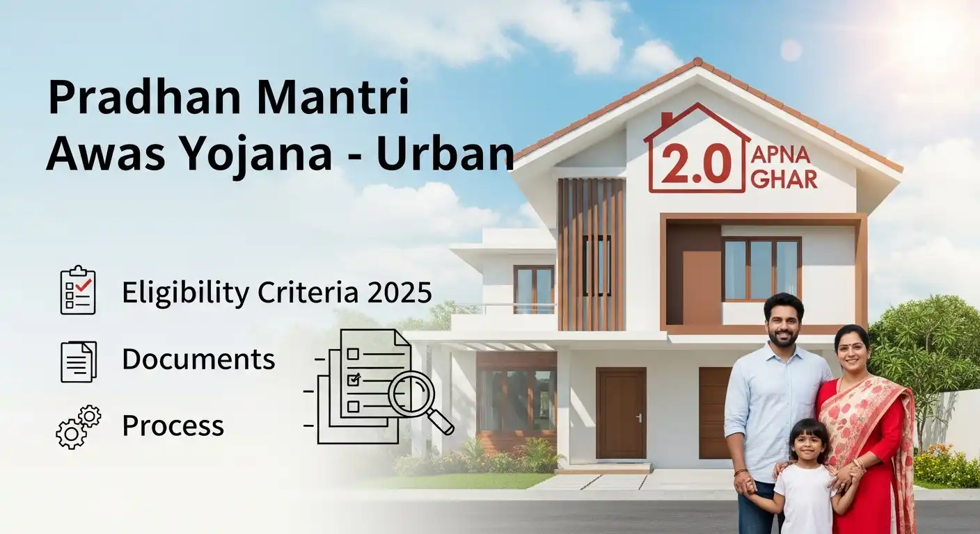 Pradhan Mantri Awas Yojana 2.0 Urban Eligibility Criteria 2025: Apna ...